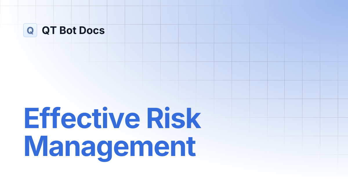 Effective Risk Management | QT Bot Docs